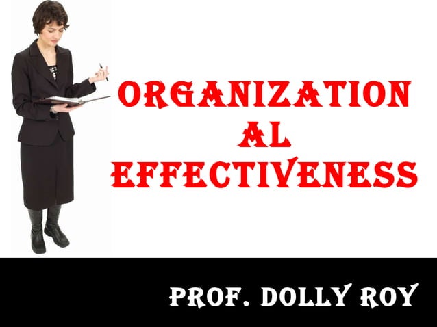 Organization Effectiveness Final | PPT | Human Resources | Business