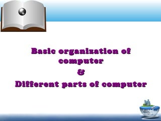 Organization of a computer | PPT