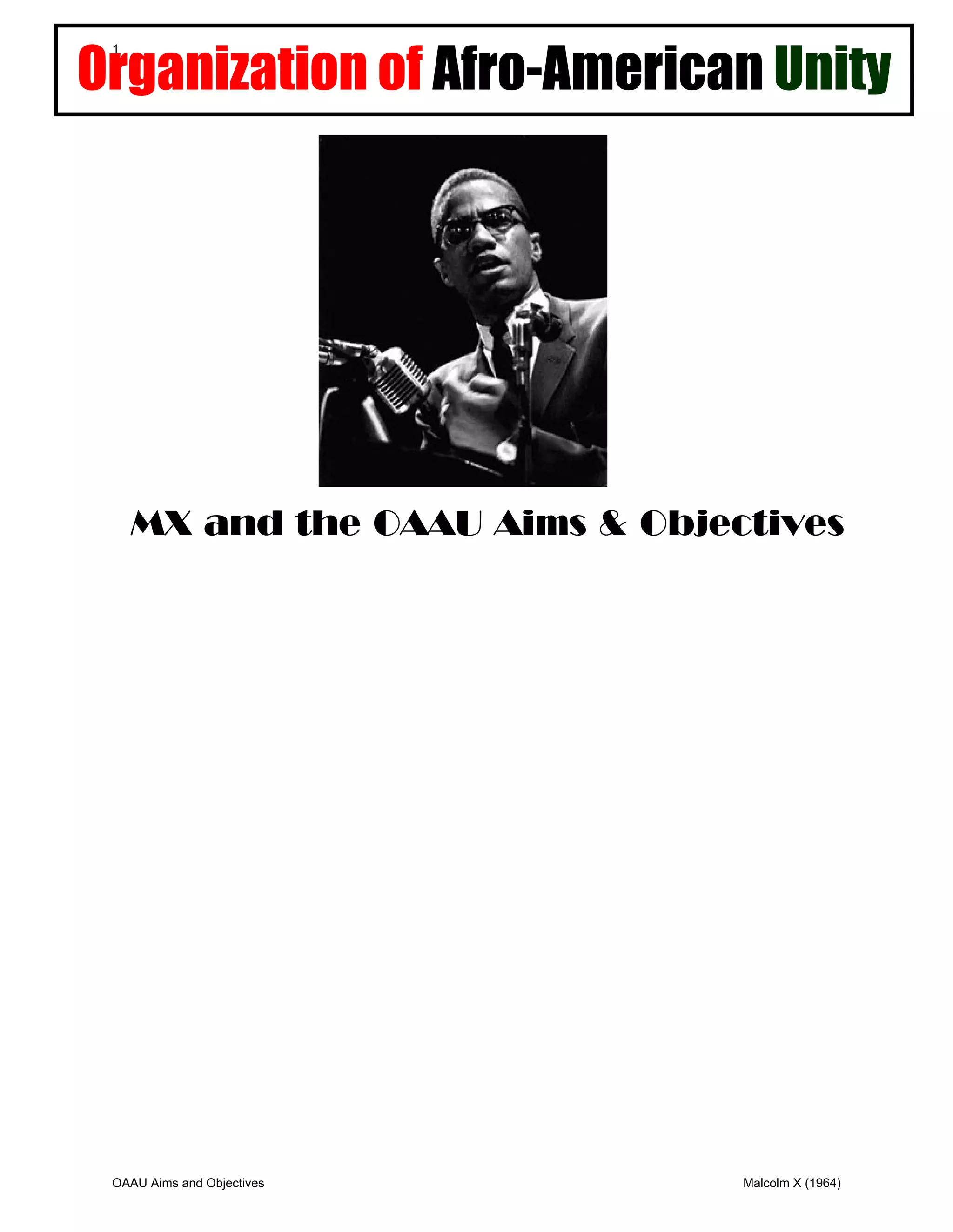 Organization of Afro-American Unity: MX and the OAAU Aims & Objectives ...