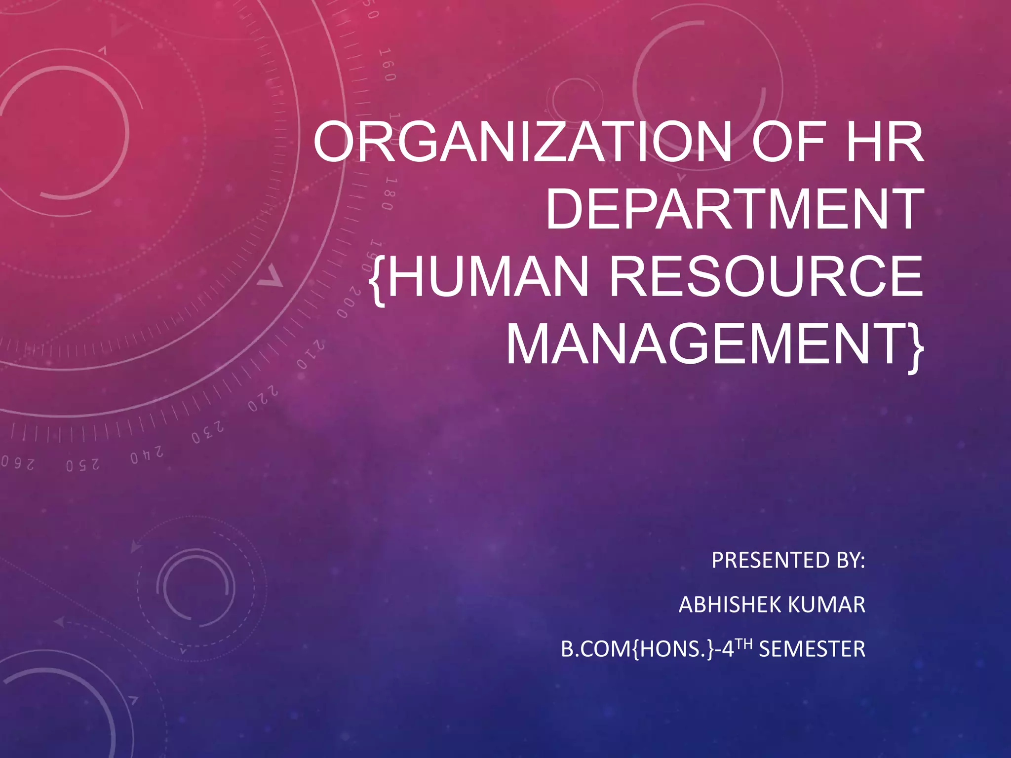 Organization of hr department | PPTX