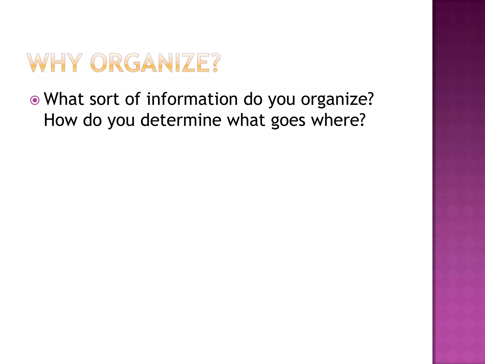 Organization of information | PPTX