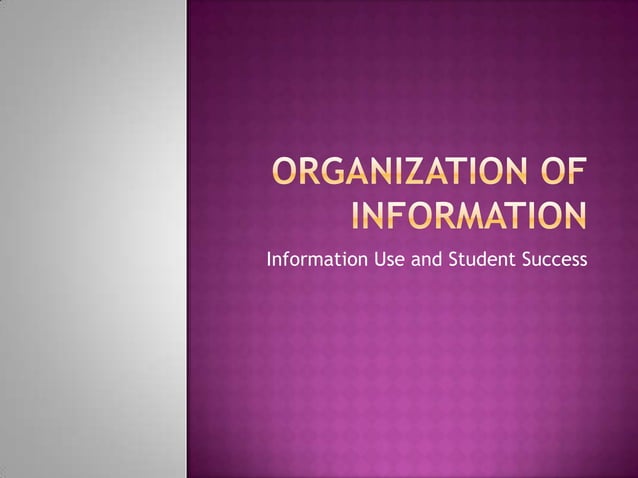 Organization of information | PPTX