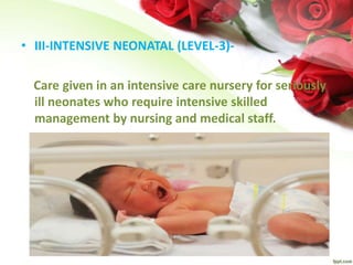 Organization of neonatal care, services,transport,nicu,organization and ...