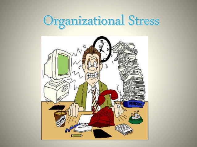 Organization stress | PPT