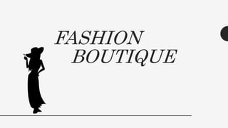 Organization structure of fashion boutique | PPTX