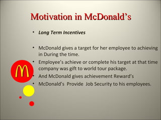 Organization study on monetary and nonmonetary motivation on mc donald ...