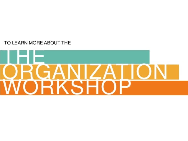 Organization workshop presentation