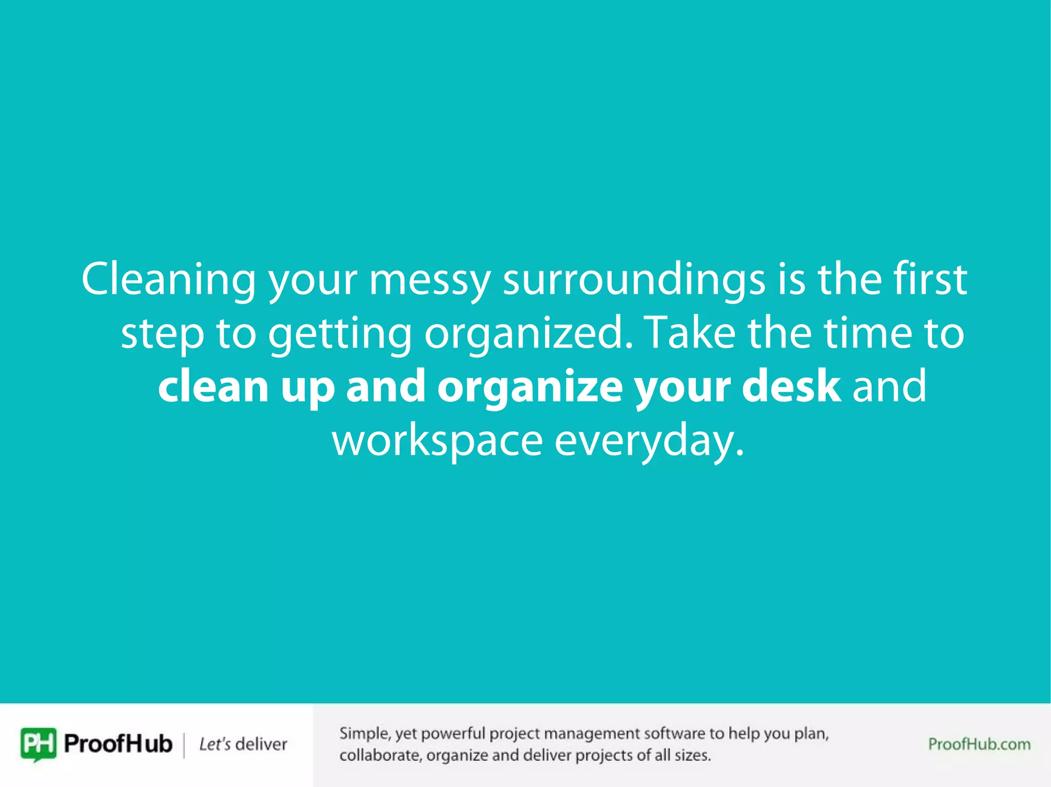 Step by step guide to getting organized at work | PPT