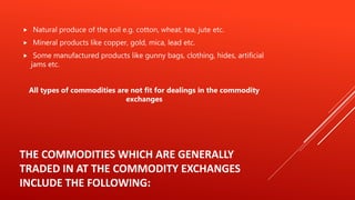 Organized commodity markets and commodity exchange | PPT