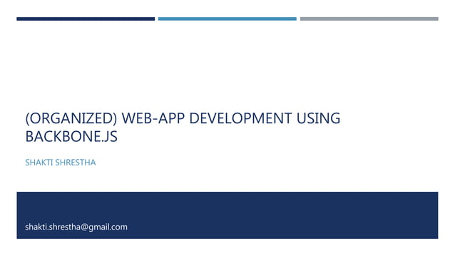 Organized web app development using backbone.js