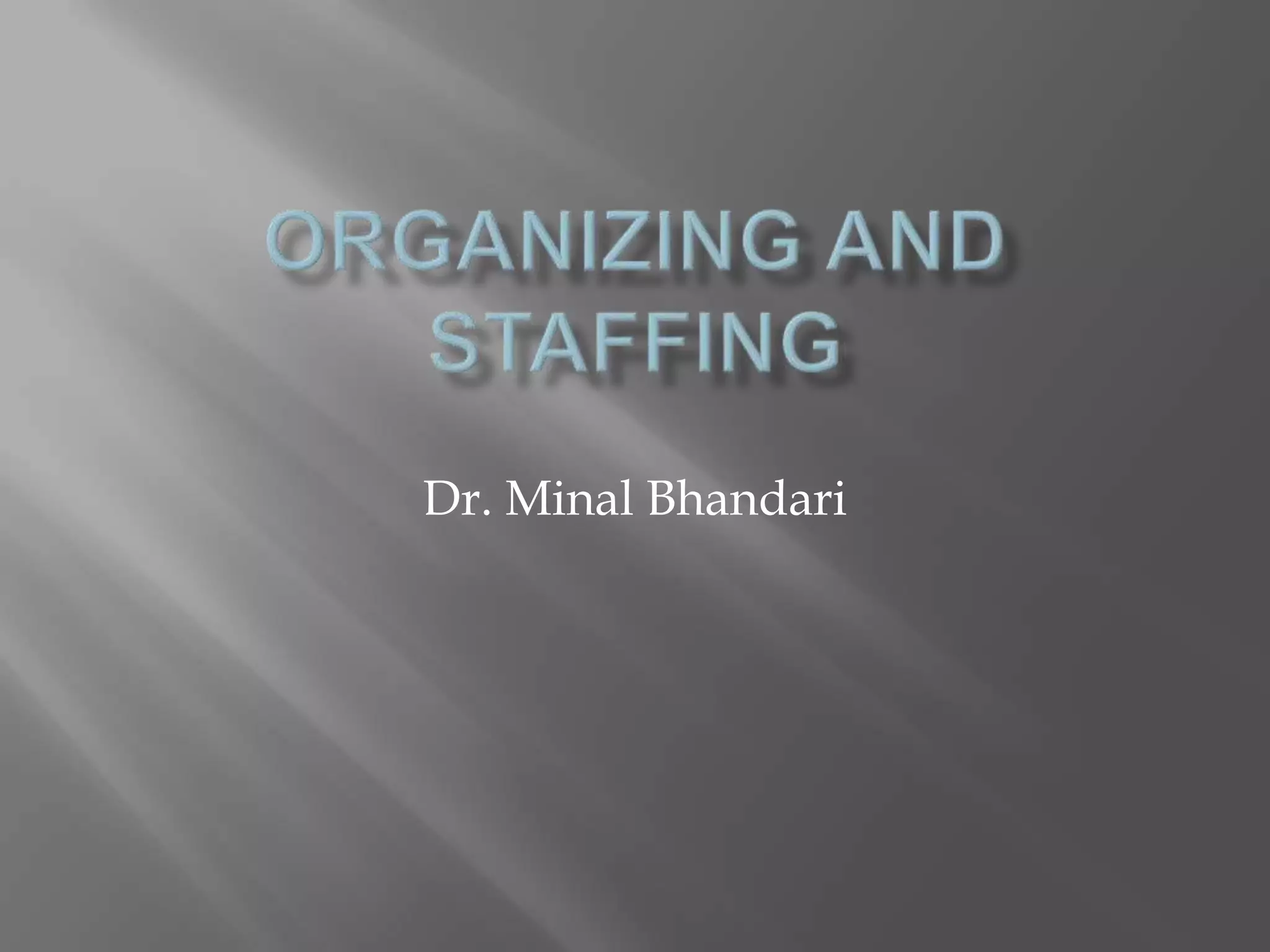 Organizing and Staffing | PPTX