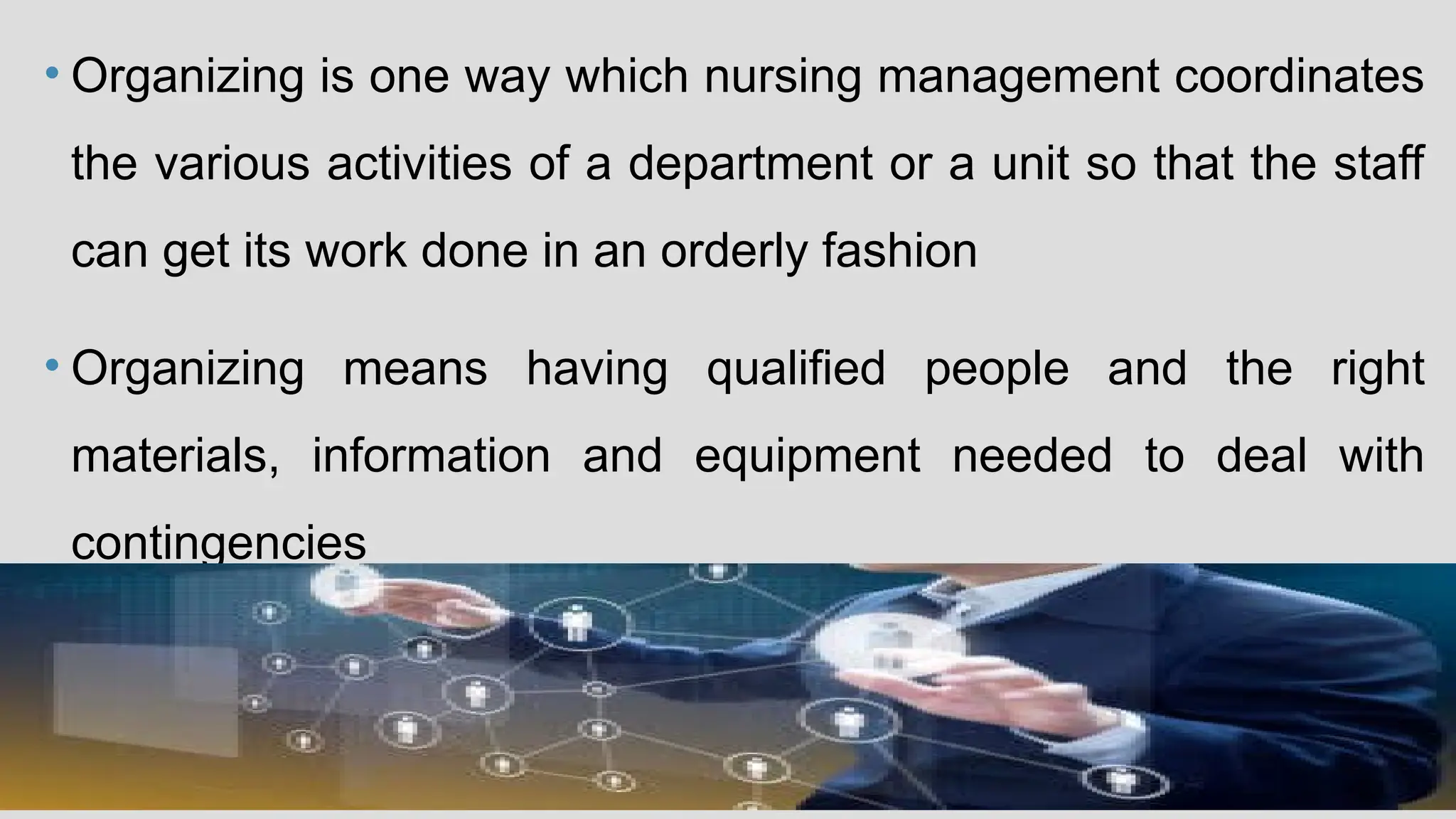 ORGANIZING IN NURSING MANAGEMENT. POWERPOINT | PPTX
