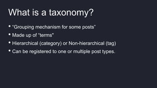Organizing Content with Custom Post Types and Taxonomies | PPTX