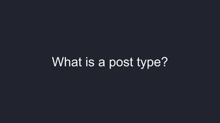 Organizing Content with Custom Post Types and Taxonomies | PPTX