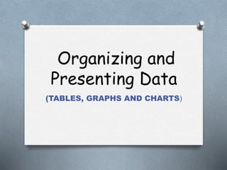 Organizing and presenting data | PPTX