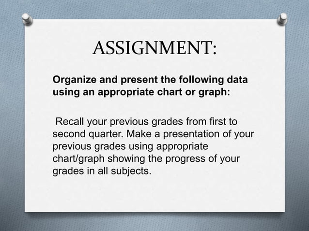 Organizing and presenting data | PPTX | Educational Assessment | Education