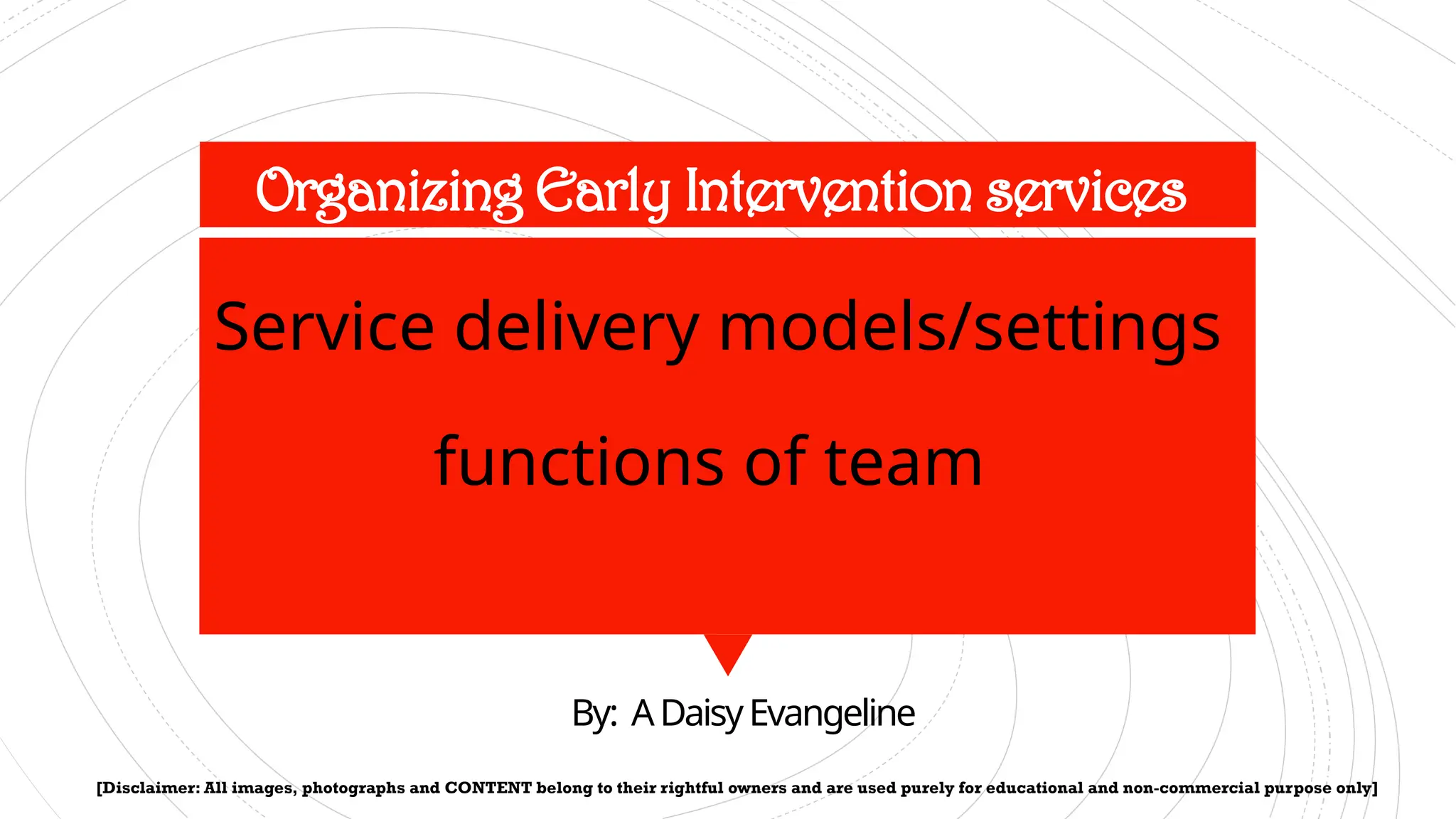 Unit 5. Organizing Early Intervention services- Service Delivery Models ...