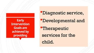 Unit 5. Organizing Early Intervention services- Service Delivery Models ...