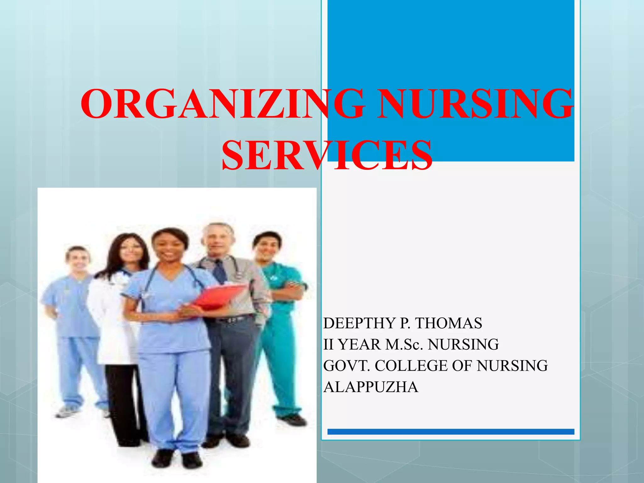 Organizing nursing services | PPTX
