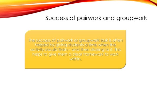 Organizing Pairwork and Groupwork | PPTX | Homework and Study | Education
