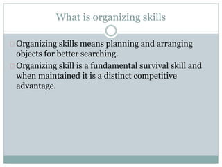 Organizing skills | PPTX