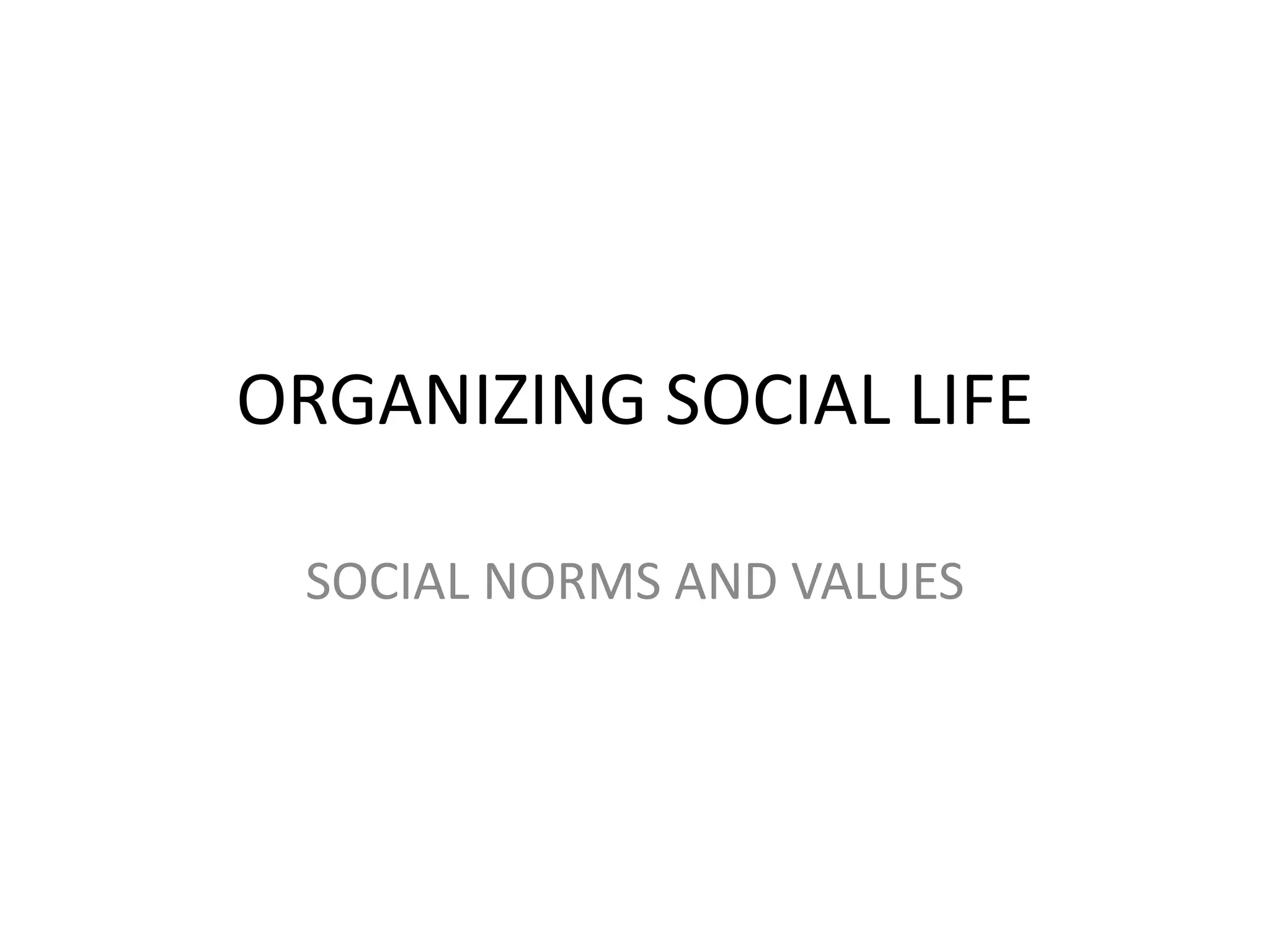 ORGANIZING SOCIAL LIFE.pptx