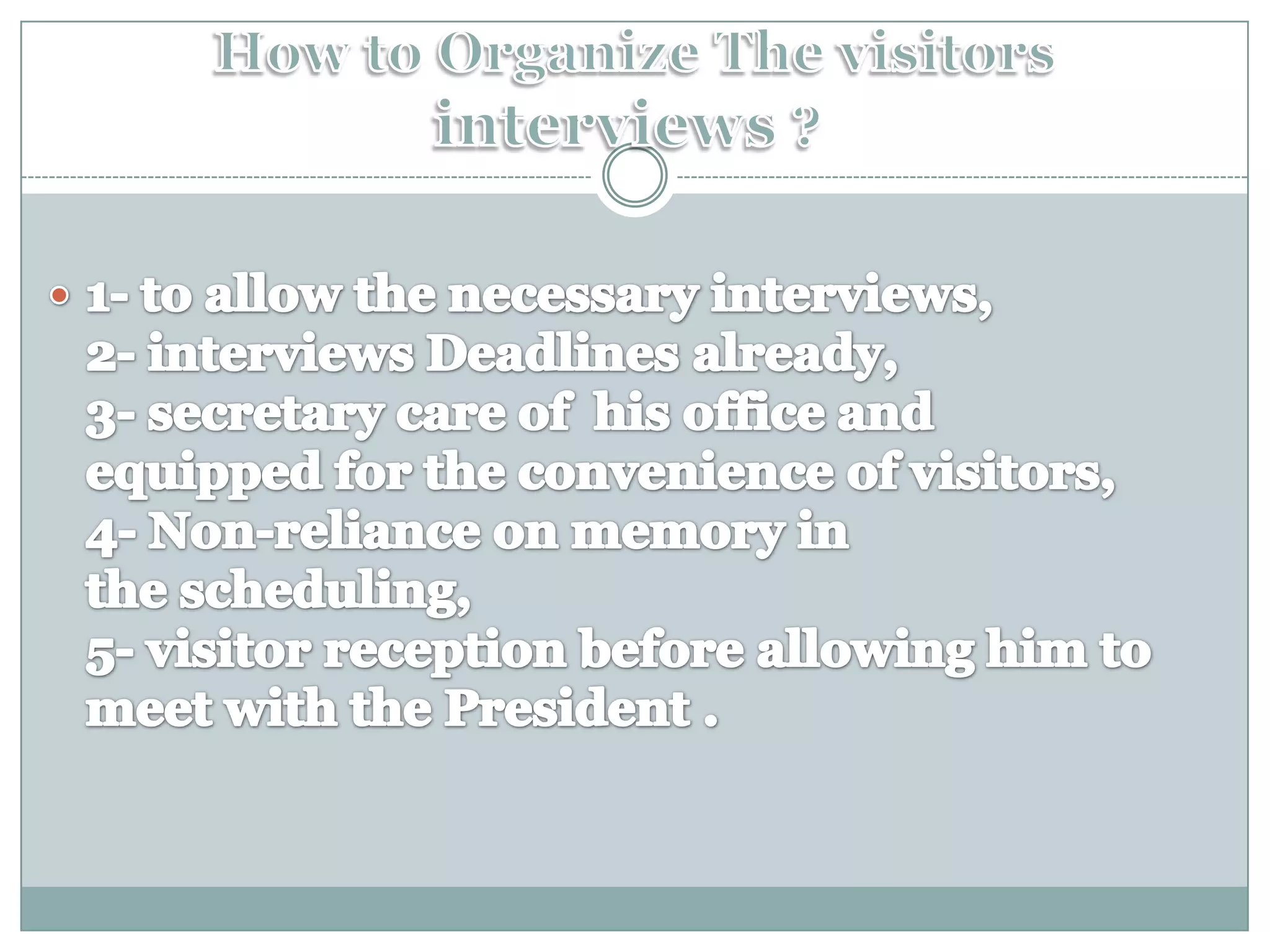 Organizing visitors interviews | PPTX