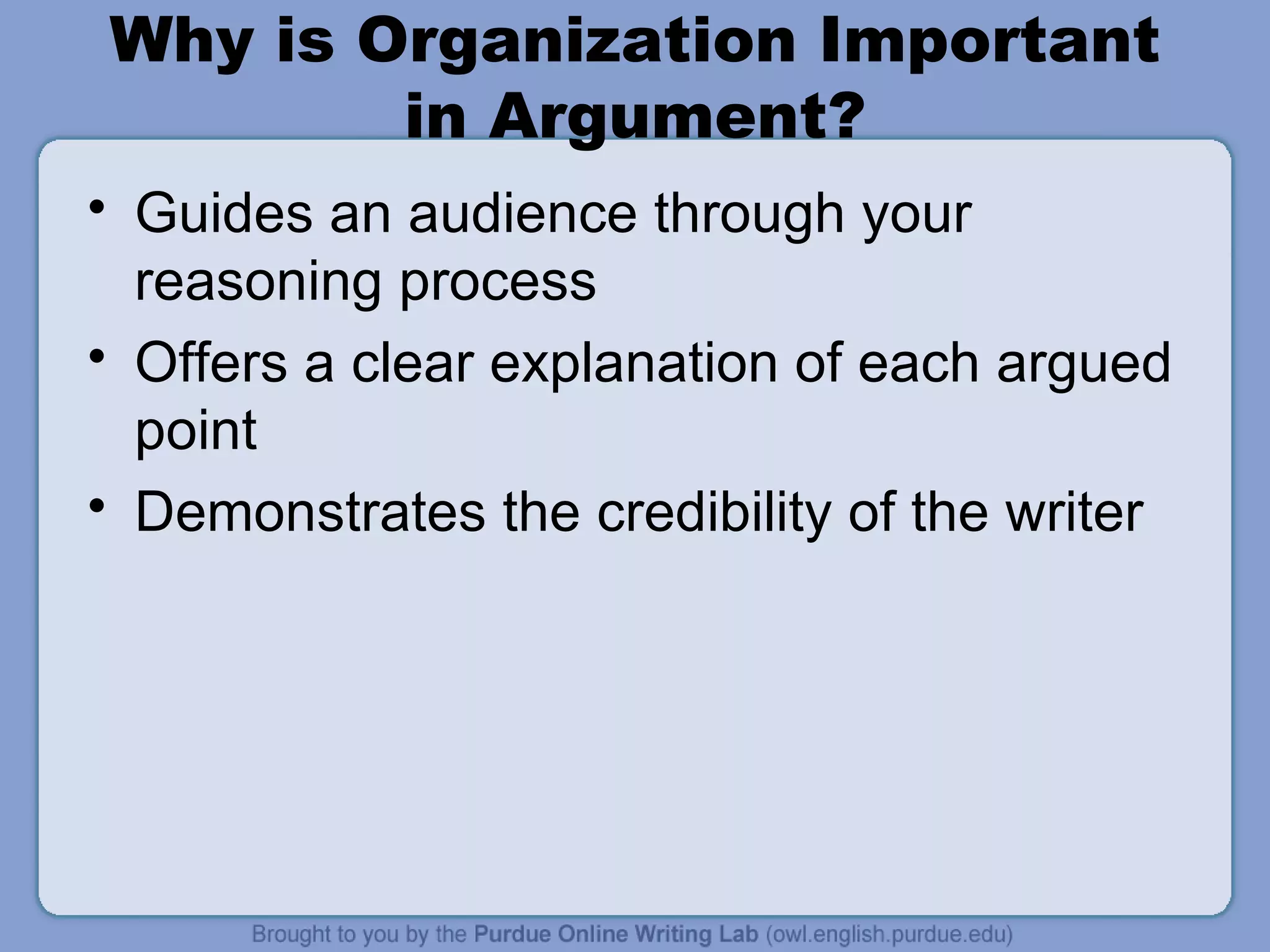Organizing your argument—OWL | PPT