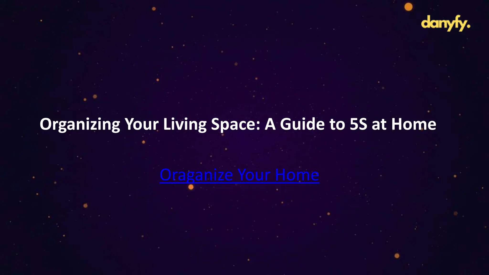 Organizing Your Living Space A Guide to 5S at Home.pptx | Home ...