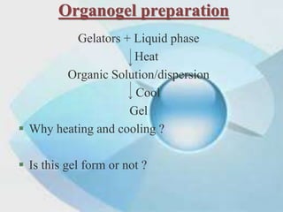 Organogels | PPTX