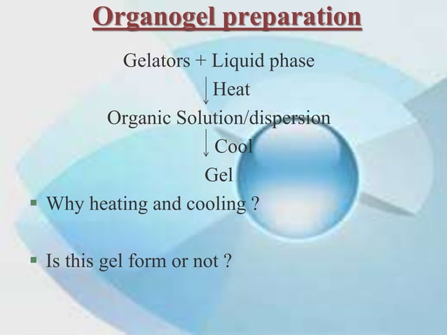 Organogels | PPTX | Chemistry | Science