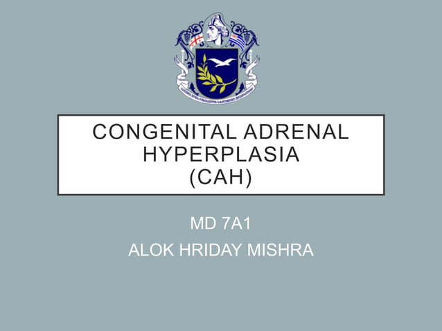 CONGENITAL ADRENAL HYPERPLASIA (CAH)- ADRENOMEHGALY | PPTX