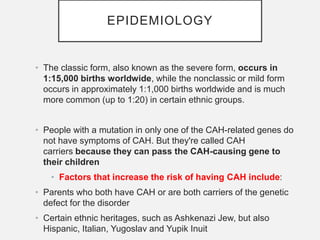 CONGENITAL ADRENAL HYPERPLASIA (CAH)- ADRENOMEHGALY | PPTX