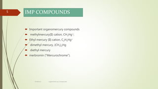 Organo mercuary compounds | PPTX