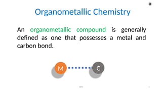 Organometallic chemistry introduction CHC109 | PPTX