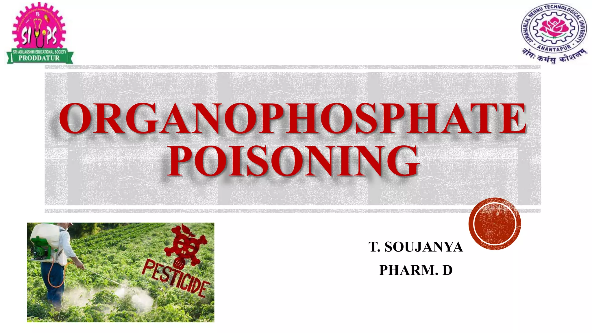 Organophosphate poisoning and its management (Clinical Toxicology) | PPTX