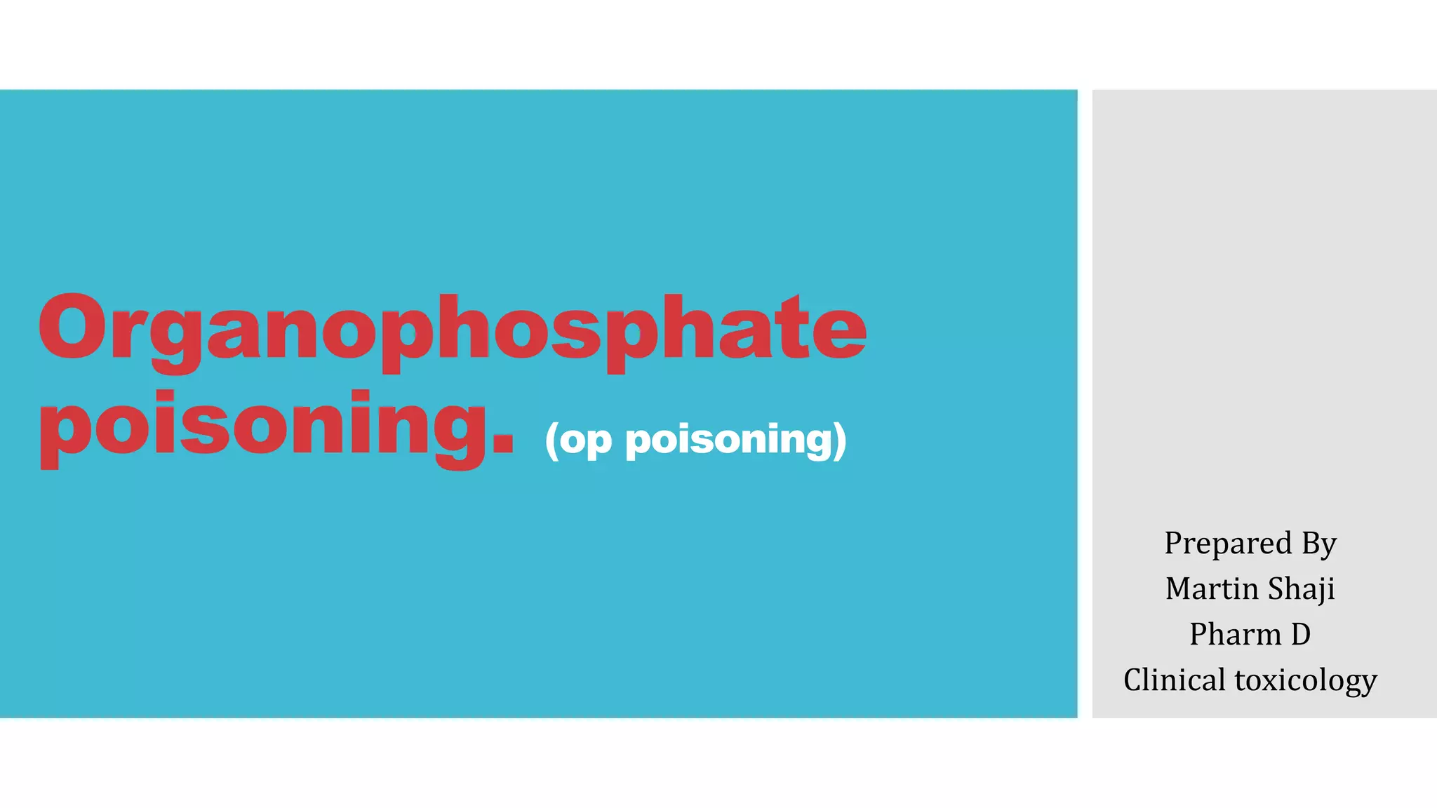 Organophosphate poisoning - a brief toxicological study | PPT