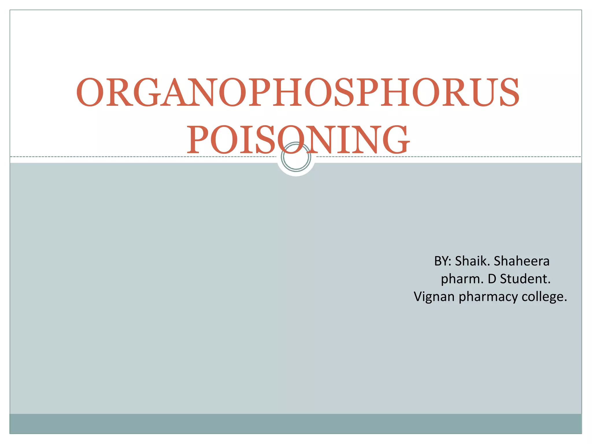 organo phosphorus poisoning | PPTX