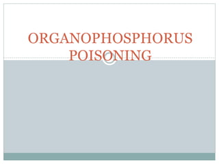 organophosphoruspoisoningfinal-170803080008.pptx