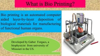 Organ printing (or) Bio Printing | PPTX