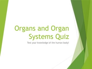 Organs_and_Organ_Systems_Quiz. for students ppt | PPT