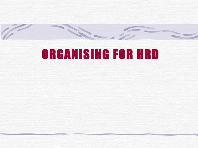 Organsing For Hrd | PPT