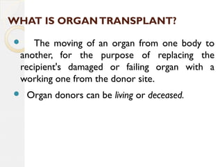 Organ transplantation | PPT