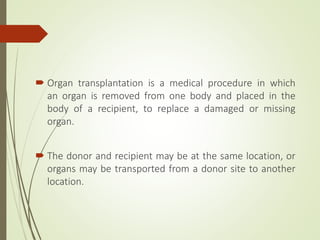 Organ transplantation | PPTX