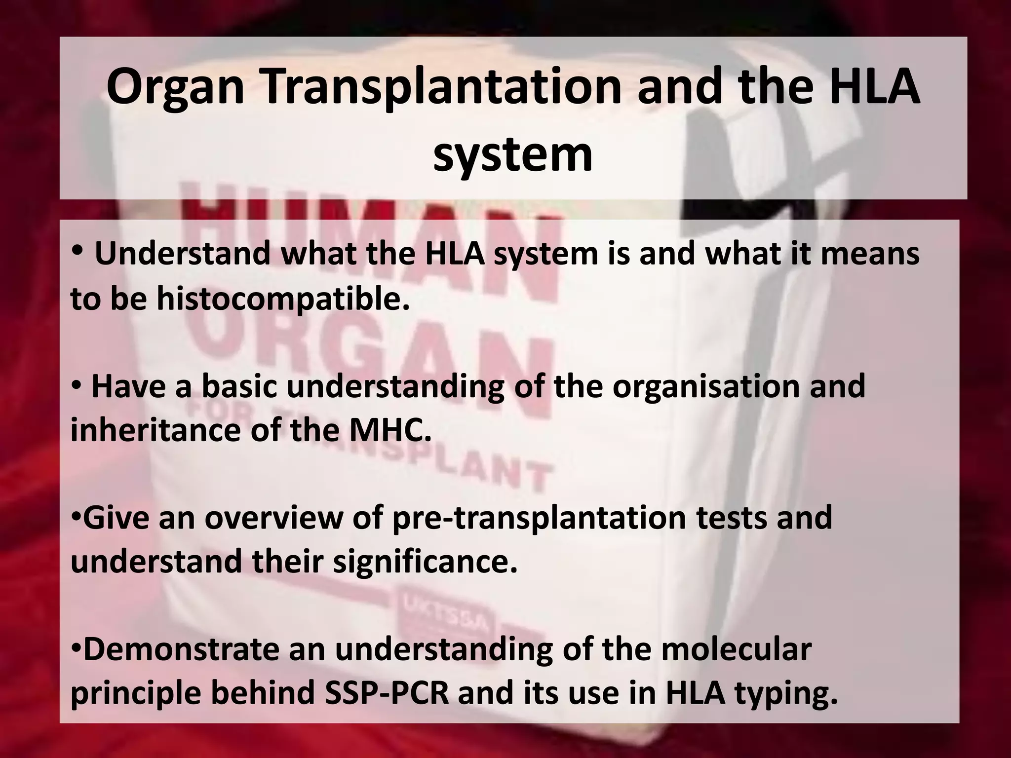 Organ transplantation and the hla system lecture | PPTX
