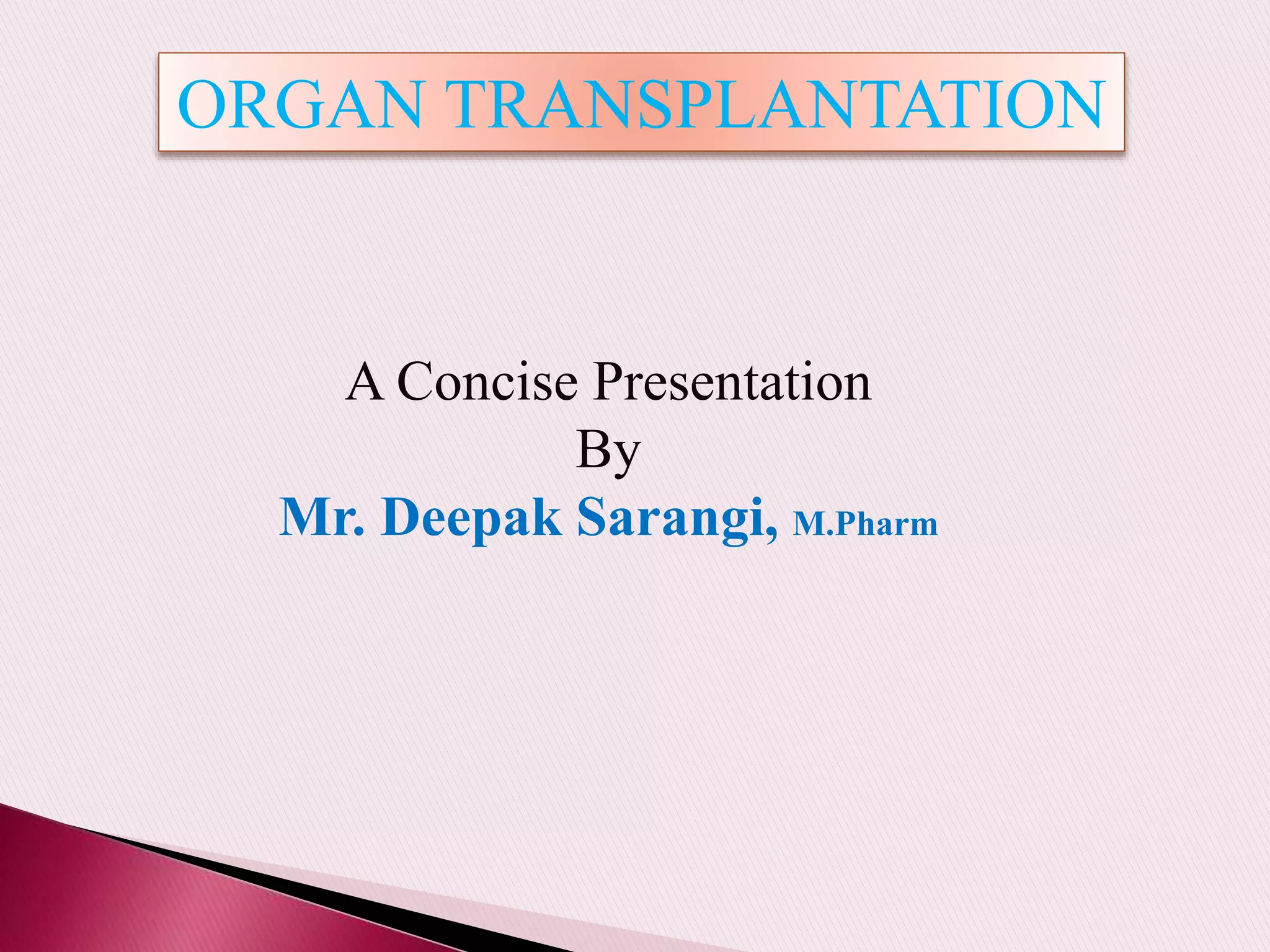 Organ transplantation ppt | PPTX