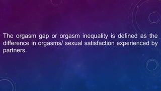 ORGASM GAP.pptx