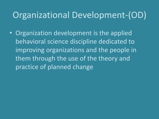Org. change &development/ od | PPTX | Business Administration | Business