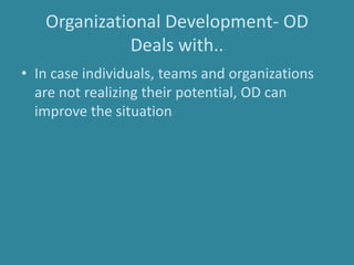 Org. change &development/ od | PPTX | Business Administration | Business