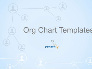 Organizational Chart Templates by Creately | PPTX